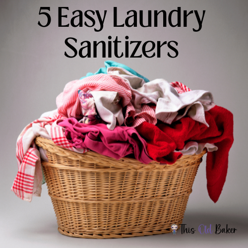 5 Easy Laundry Sanitizers - This Old Baker