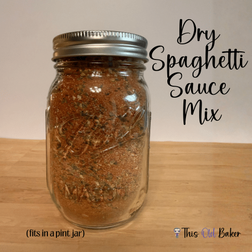 Dry Spaghetti Sauce Mix (Four Ways To Use) - This Old Baker